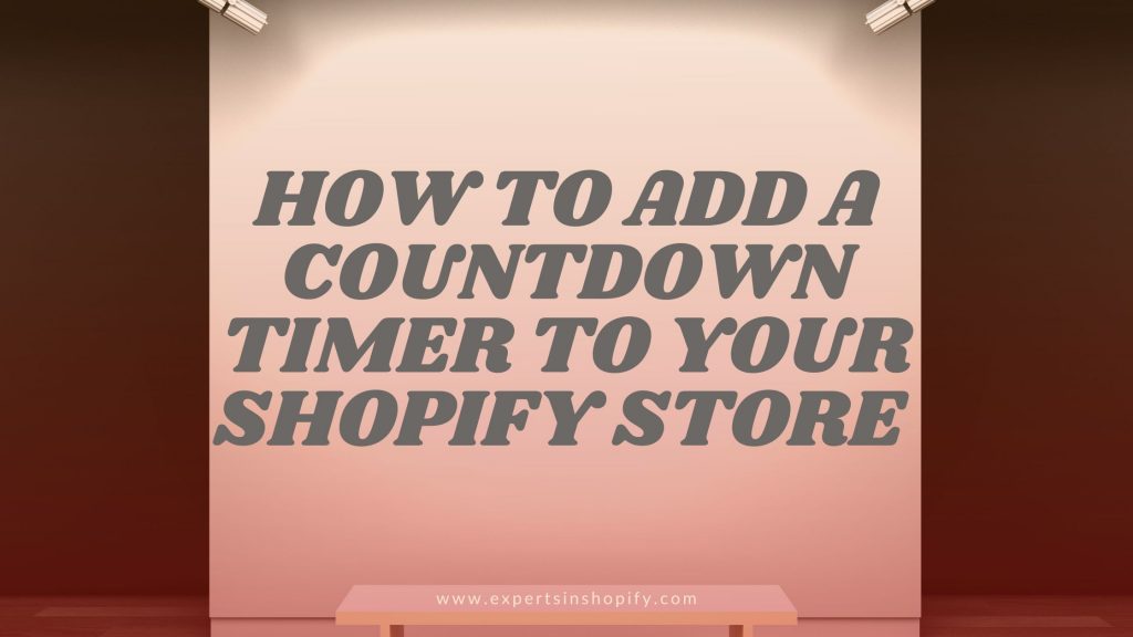 How to Add a Countdown Timer to Your Shopify Store